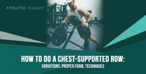 How to Do Chest-Supported Row: Variations, Proper Form, Techniques ...