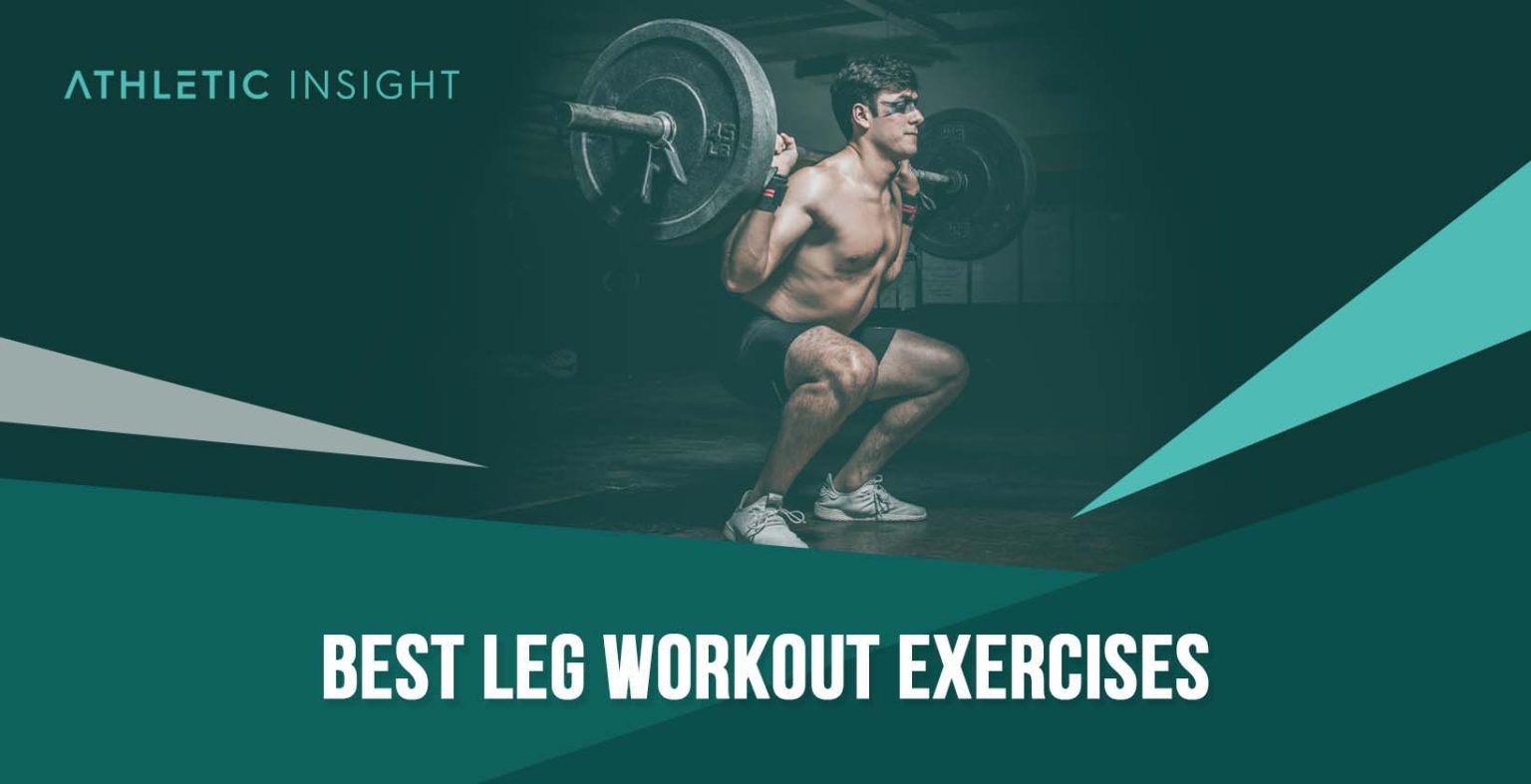 Best Leg Workout Exercises - Athletic Insight