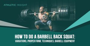 How to Barbell Back Squat: Variations, Proper Form, Technique ...