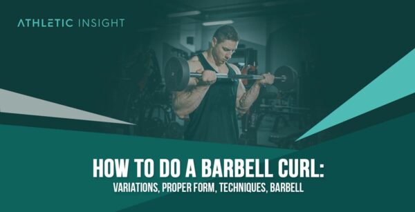 How to Do Barbell Curl: Variations, Proper Form, Techniques, Barbell ...
