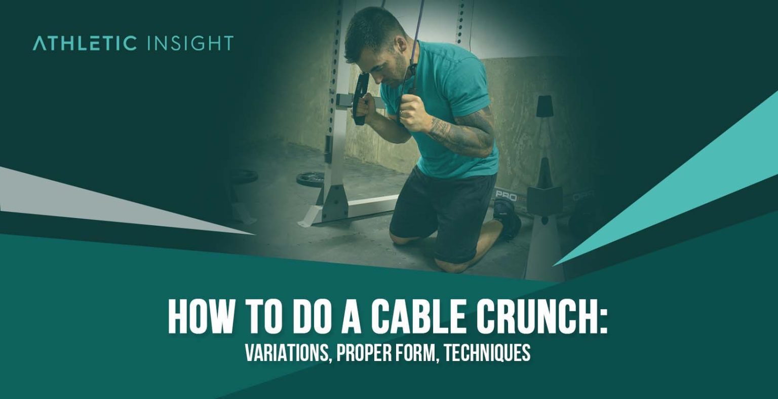 How to Do Cable Crunch: Variations, Proper Form, Techniques - Athletic ...