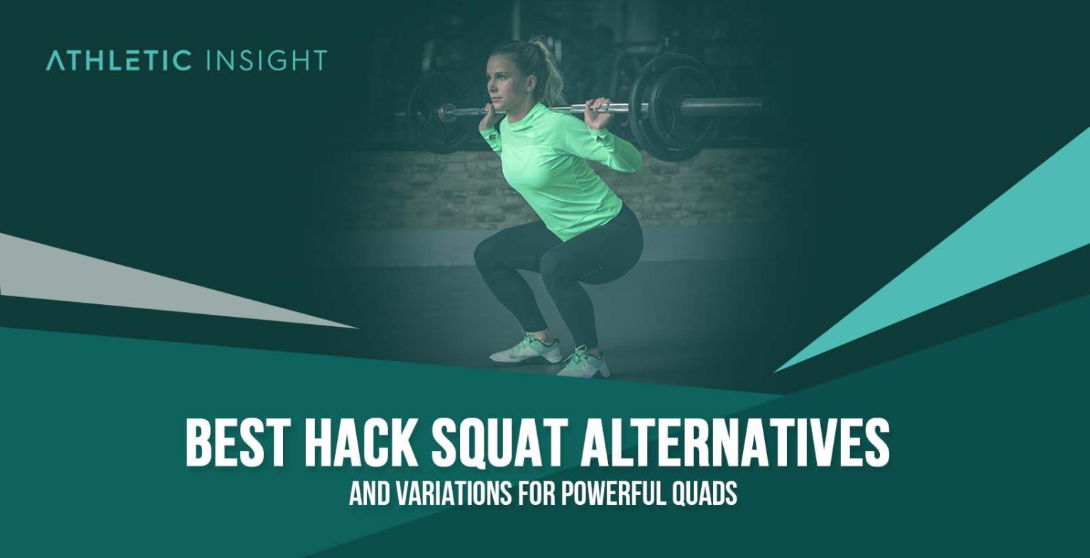 Best Hack Squat Alternatives and Variations for Powerful Quads ...