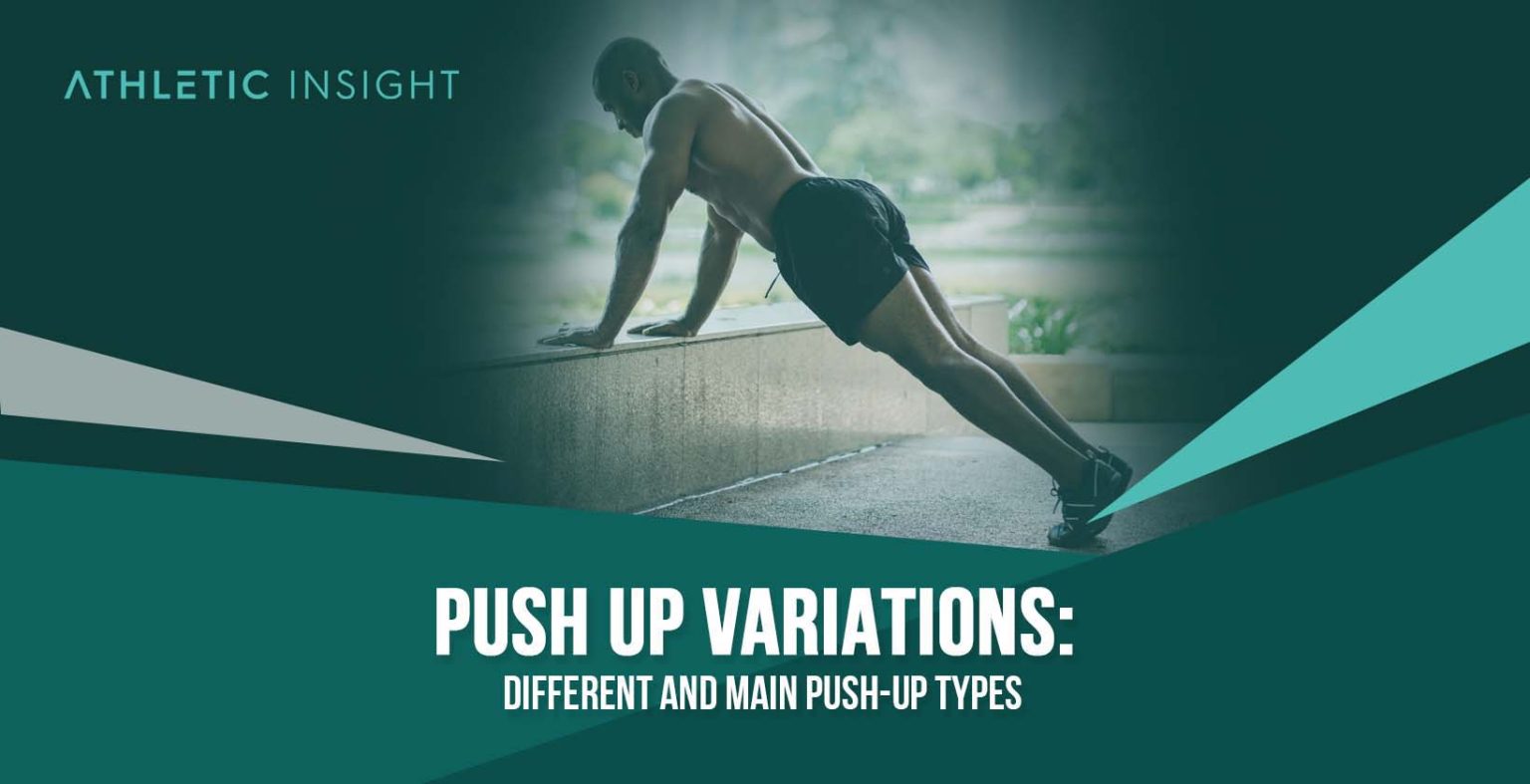 Push-Up Variations: Unique and Primary Push-Up Types - Athletic Insight