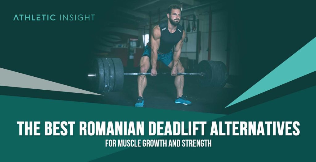 The Best Romanian Deadlift Alternatives for Muscle and Strength ...