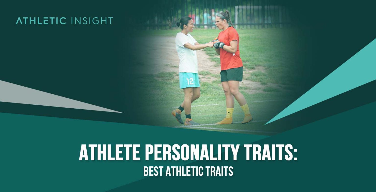 Athlete Personality Traits: Best Sportspersonship Qualities - Athletic ...