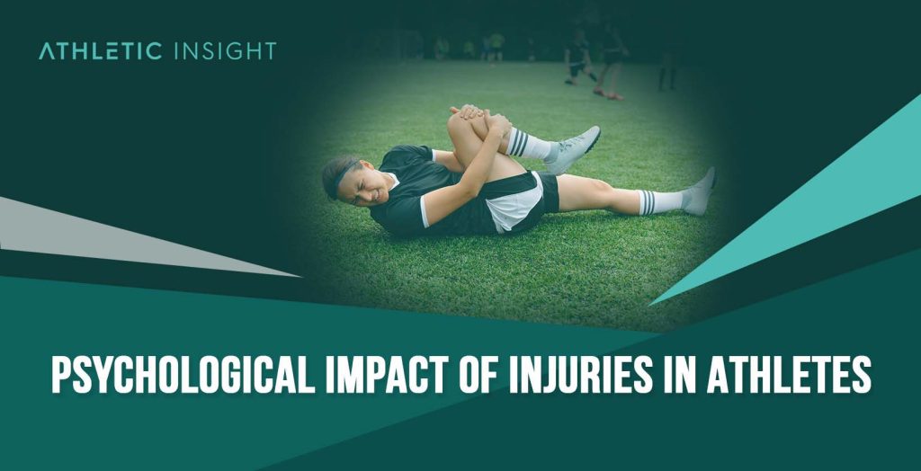 Psychological Impact of Injuries and Injury Anxiety in Athletes ...