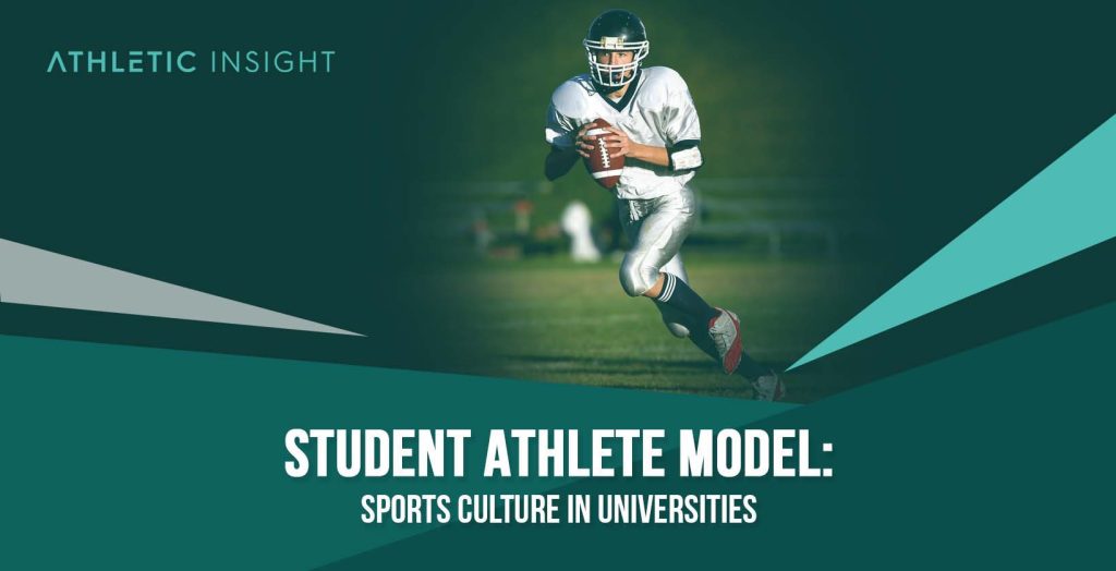 Student-Athlete Model: Sports Culture in Universities - Athletic Insight