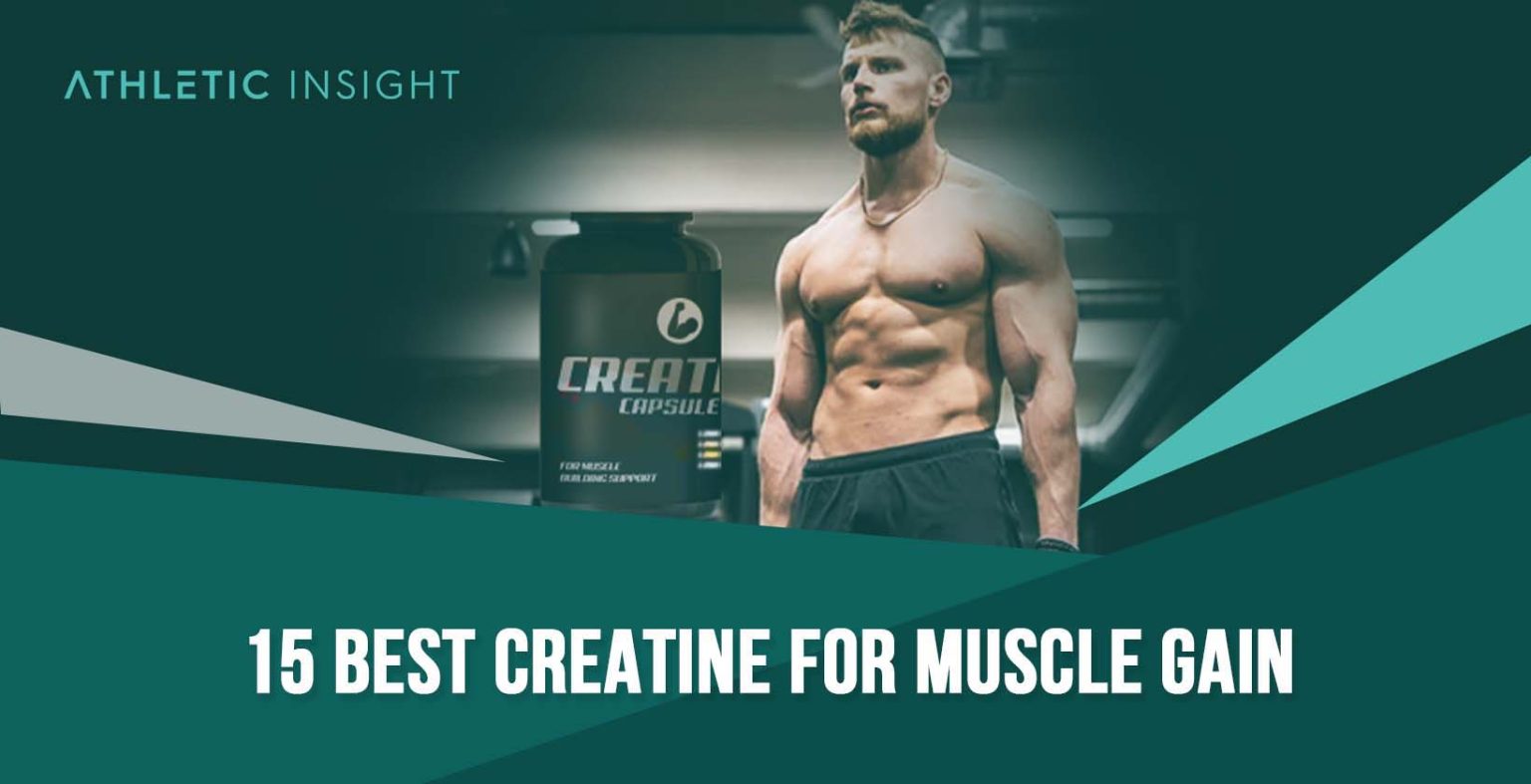 15 Best Creatine Supplements for Muscle Gain - Athletic Insight