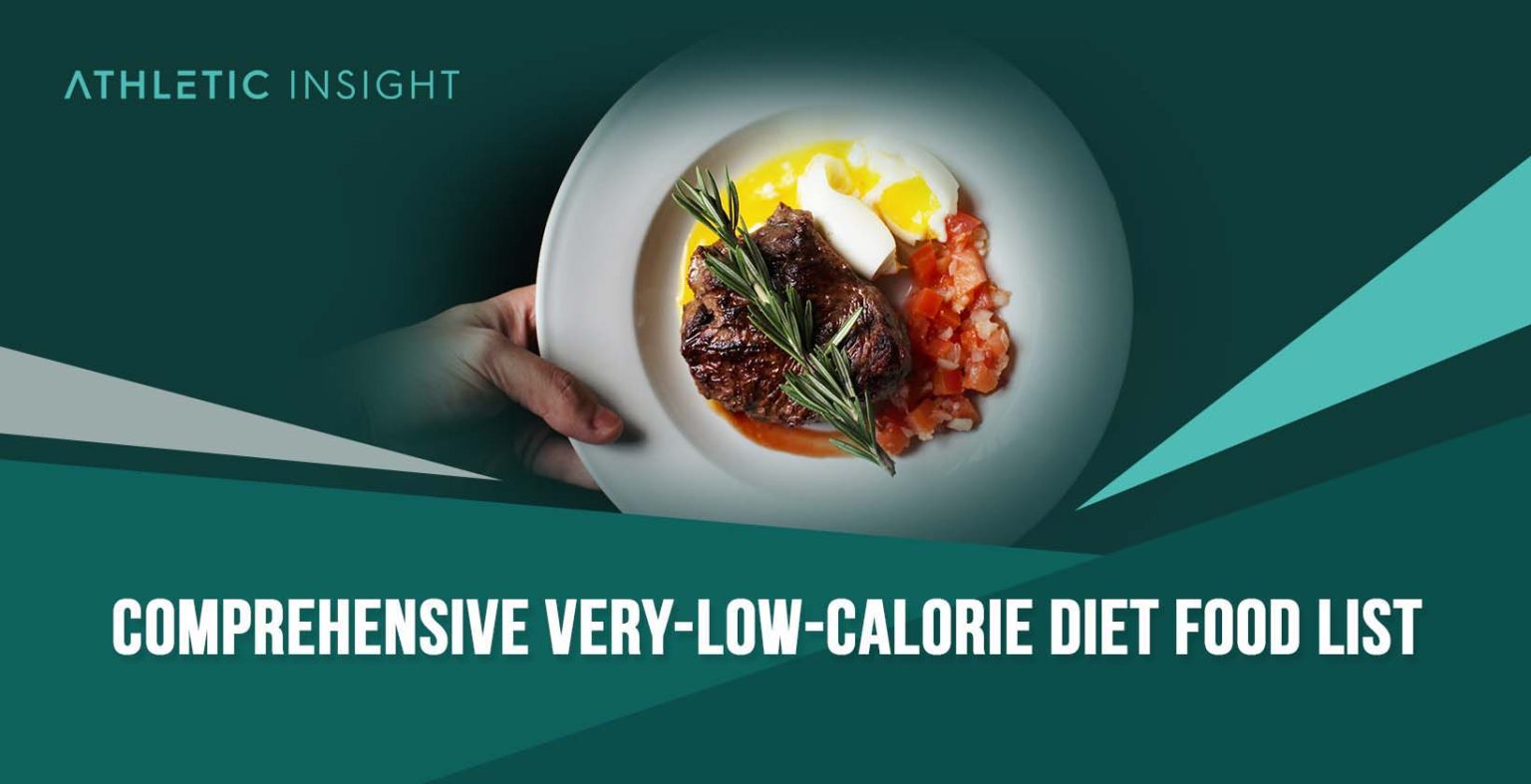 Comprehensive Very Low-Calorie Diet Food List - Athletic Insight