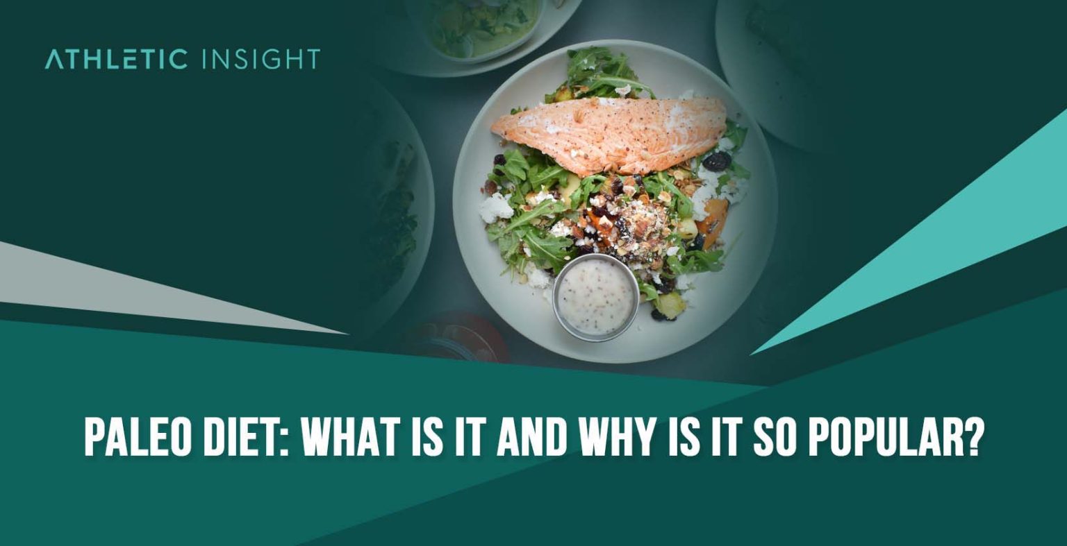 Paleo Diet: What Is It and Why Is It So Popular? - Athletic Insight