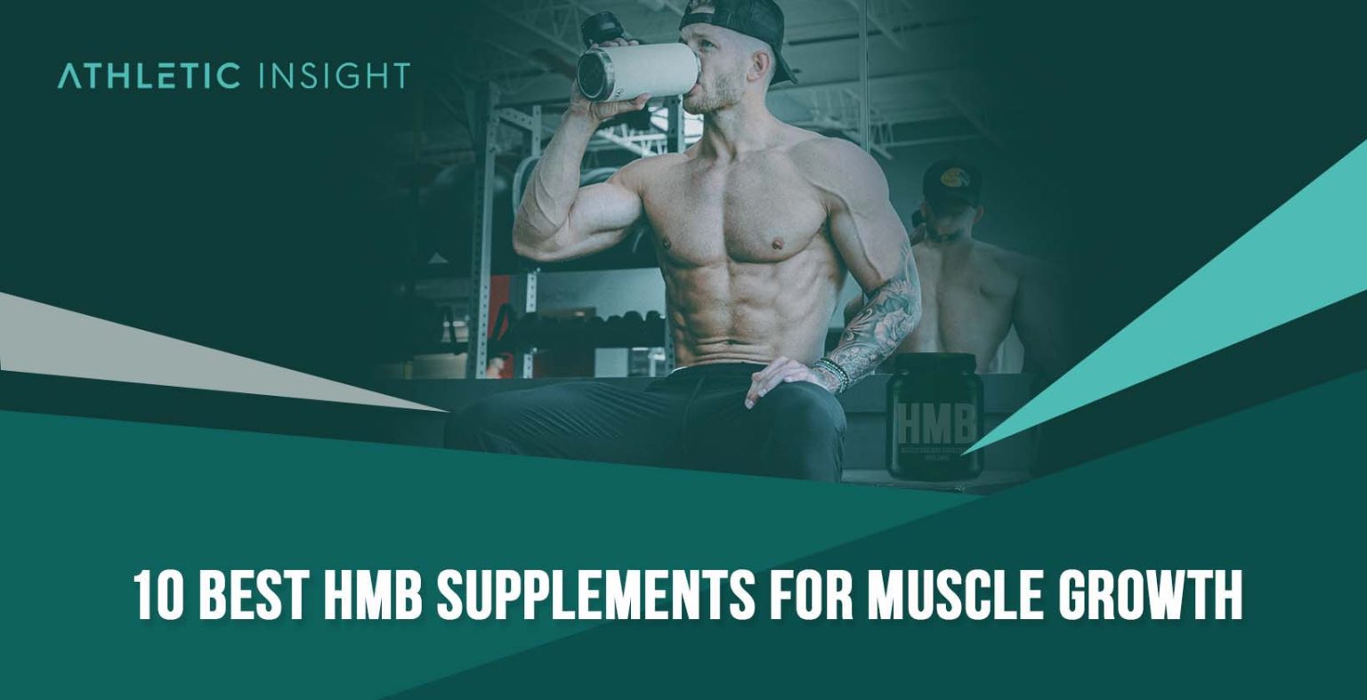 10 Best HMB Supplements for Muscle Growth - Athletic Insight