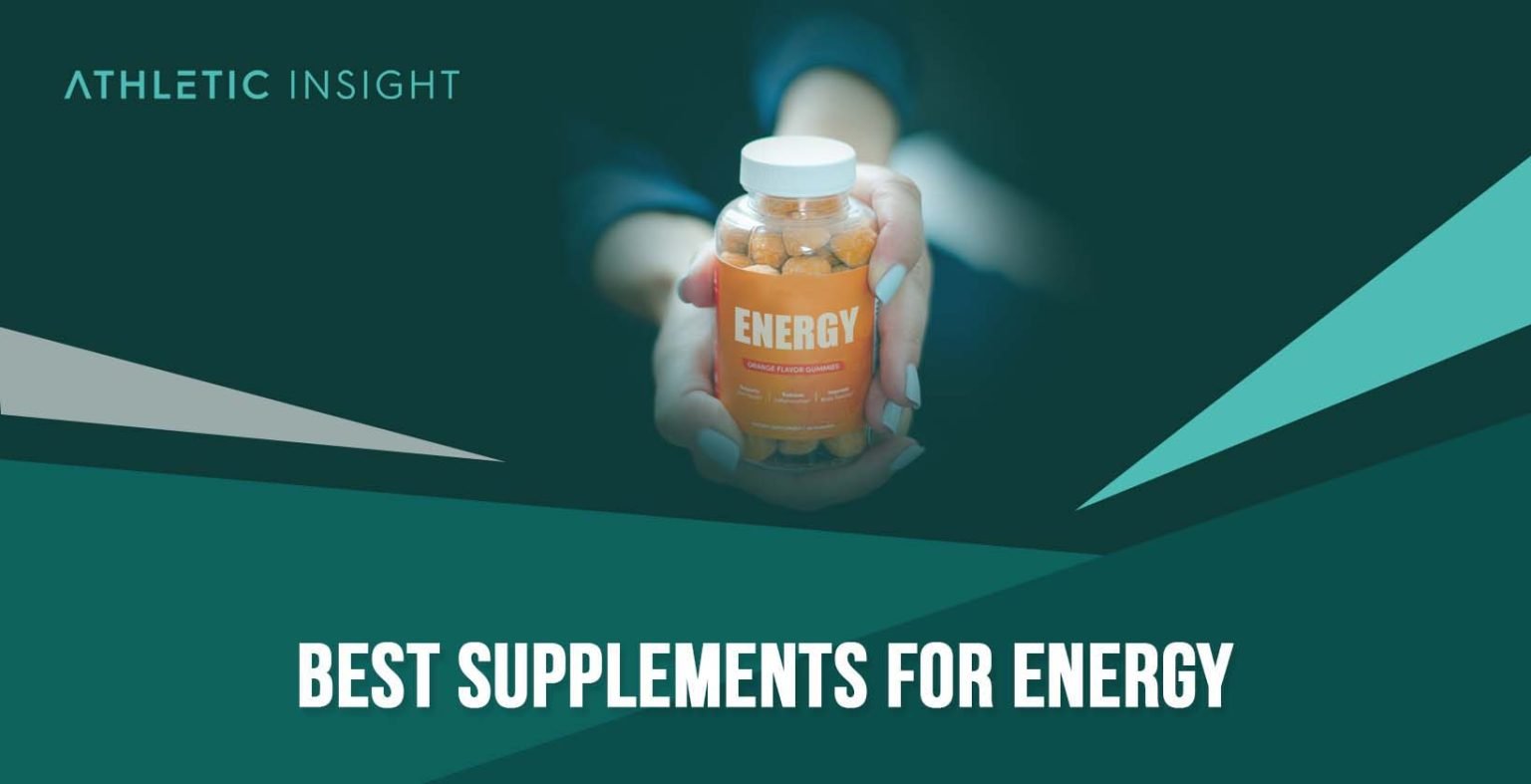 12 Best Supplements For Energy Buyers Guide Athletic Insight