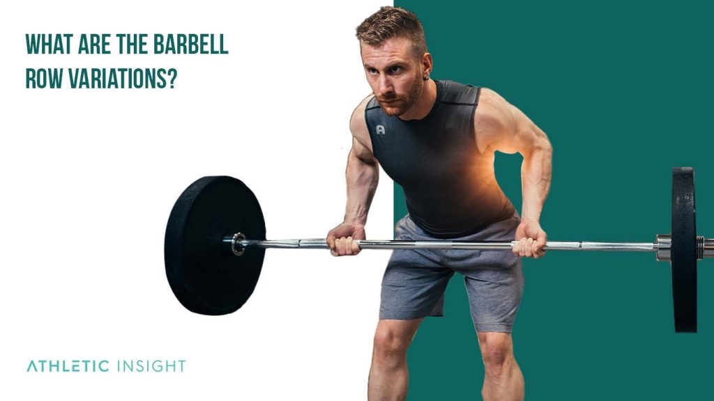 How to do Barbell Row: Variations, Proper Form, Techniques, Barbell ...