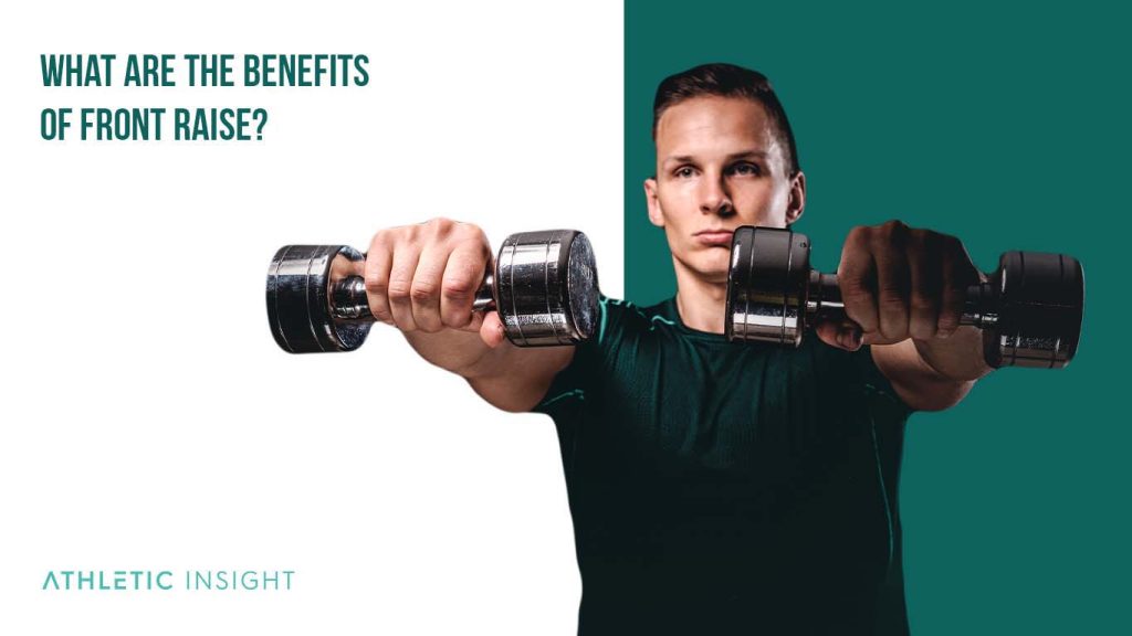 How to Do a Front Raise: Variations, Proper Form, Techniques - Athletic ...