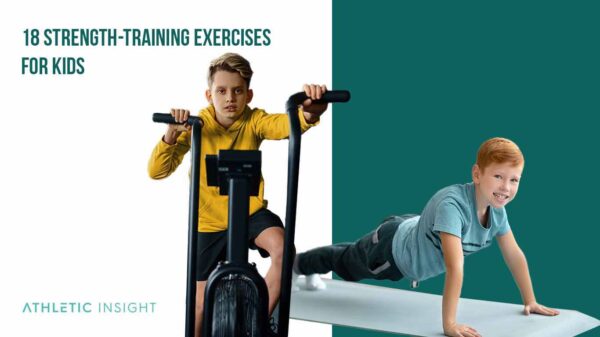 Best Strength Training Exercises for Kids and Benefits, Variations ...