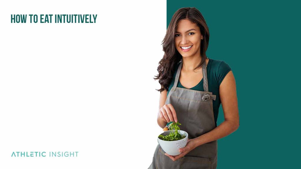 Intuitive Eating: Definition, Benefits, and Principles - Athletic Insight