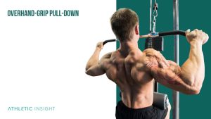 Lat Pull-Down Variations for Back Muscles - Athletic Insight
