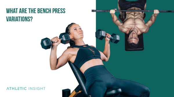 How to Do Bench Press: Variations, Proper Form, Techniques - Athletic Insight