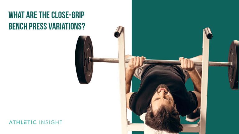 How to Do Close-Grip Bench Press: Variations, Proper Form, Techniques ...