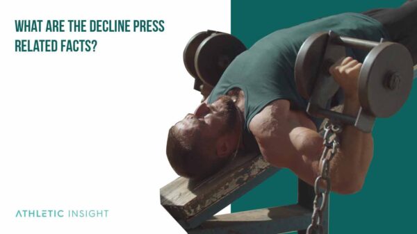 How to Do Decline Press: Variations, Proper Form, Techniques, Decline ...