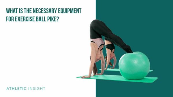 How to Do Exercise Ball Pike: Variations, Proper Form, Techniques ...