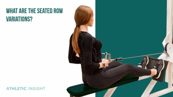 How to do Seated Row: Variations, Proper Form, Techniques - Athletic ...