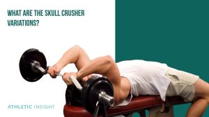 How to do Skull Crusher: Variations, Proper Form, Techniques, Dumbbells ...