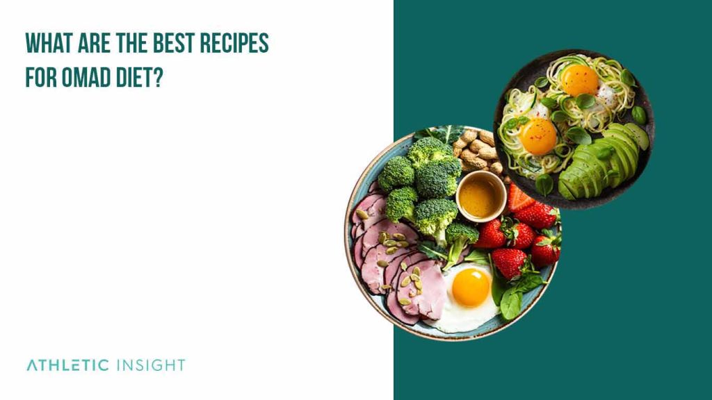 OMAD Diet: A Beginner's Guide and Meal Plan - Athletic Insight