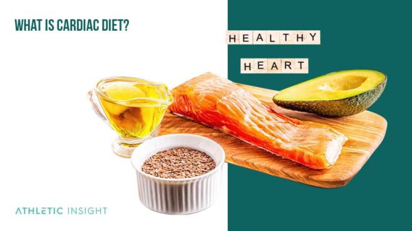 Cardiac Diet: A Beginner's Guide and Meal Plan - Athletic Insight