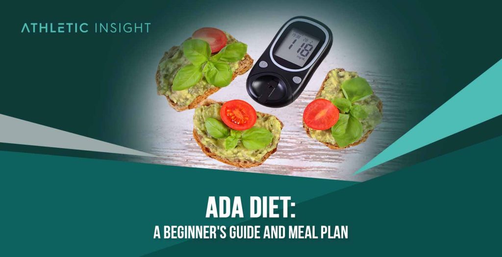 ADA Diet: A Beginner's Guide and Meal Plan - Athletic Insight