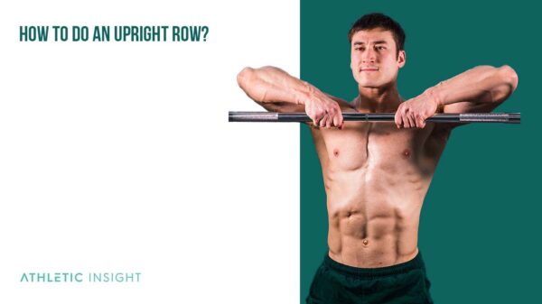 How to Do Upright Row: Variations, Proper Form, Techniques, Barbell ...