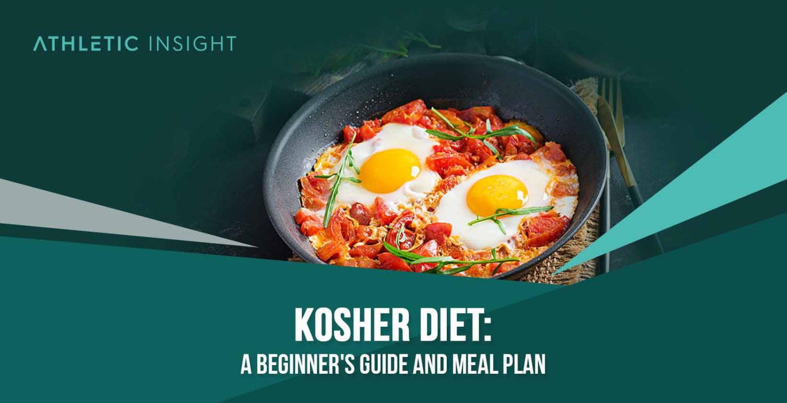 Kosher Diet: A Beginner's Guide and Meal Plan - Athletic Insight