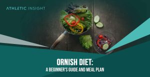 Ornish Diet: A Beginner's Guide and Meal Plan - Athletic Insight