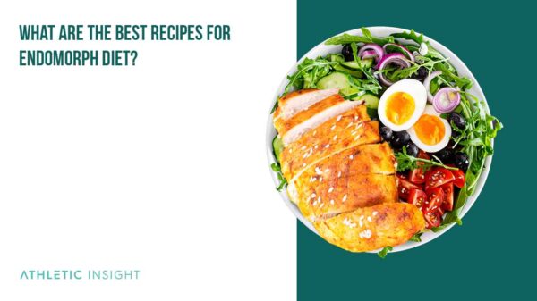 Endomorph Diet: A Beginner's Guide and Meal Plan - Athletic Insight