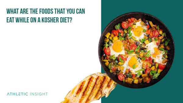 Kosher Diet: A Beginner's Guide and Meal Plan - Athletic Insight