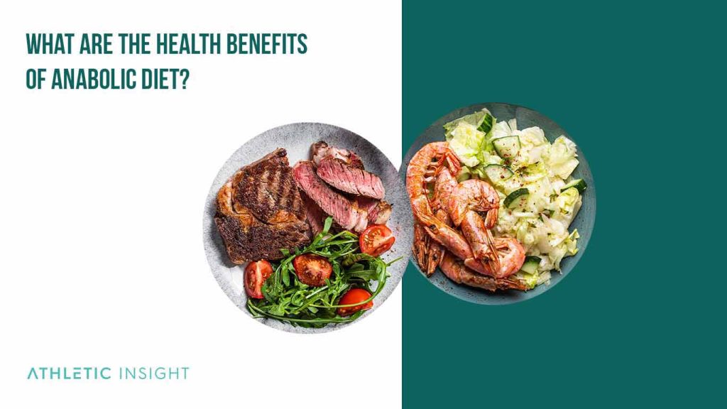 Anabolic Diet: Everything You Need To Know - Athletic Insight