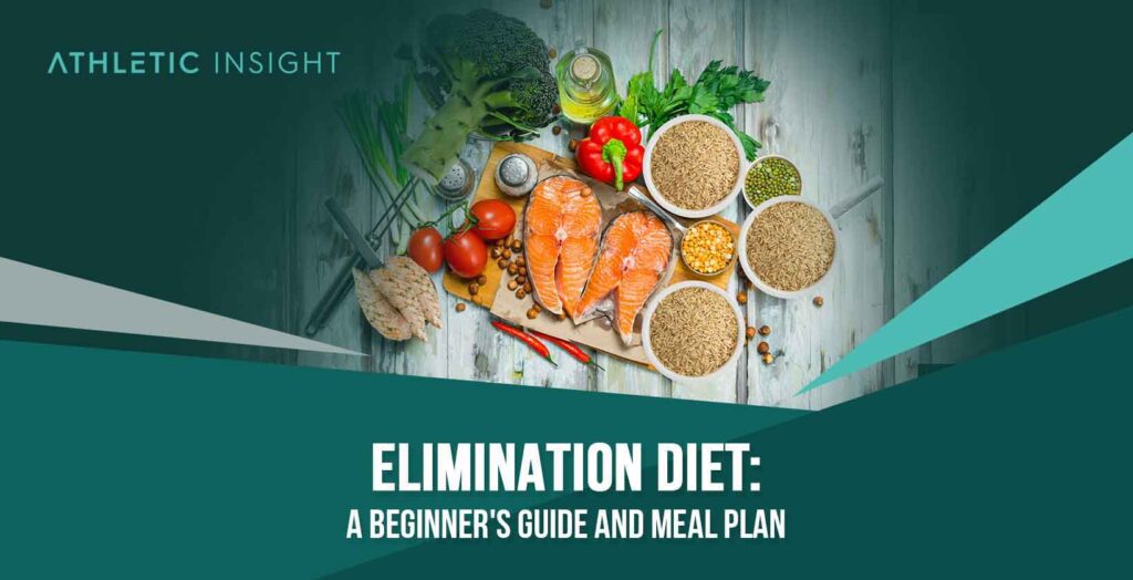 Elimination Diet: A Beginner's Guide and Meal Plan - Athletic Insight
