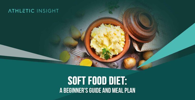 Soft Food Diet: A Beginner’s Guide and Meal Plan - Athletic Insight