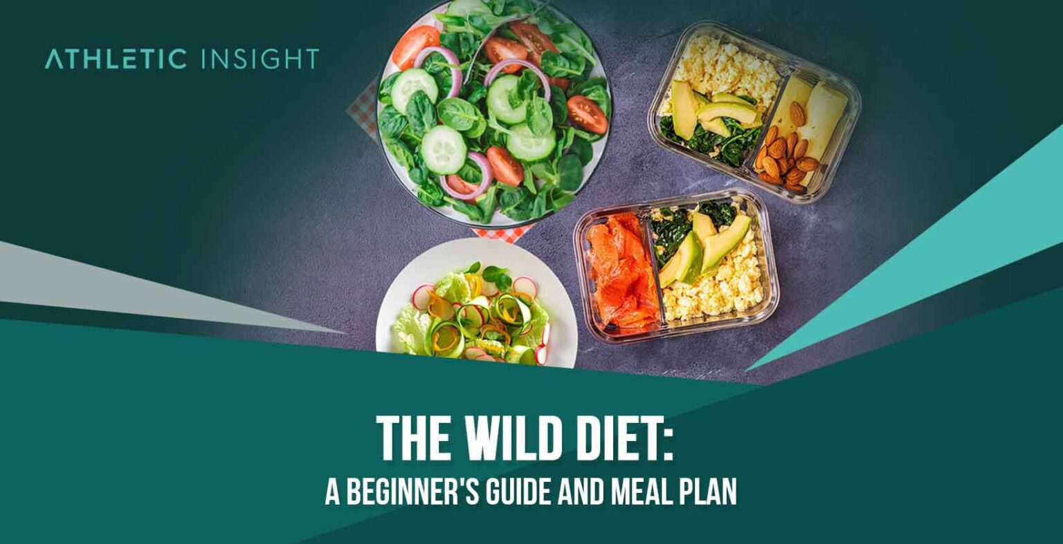 The Wild Diet: A Beginner's Guide and Meal Plan - Athletic Insight