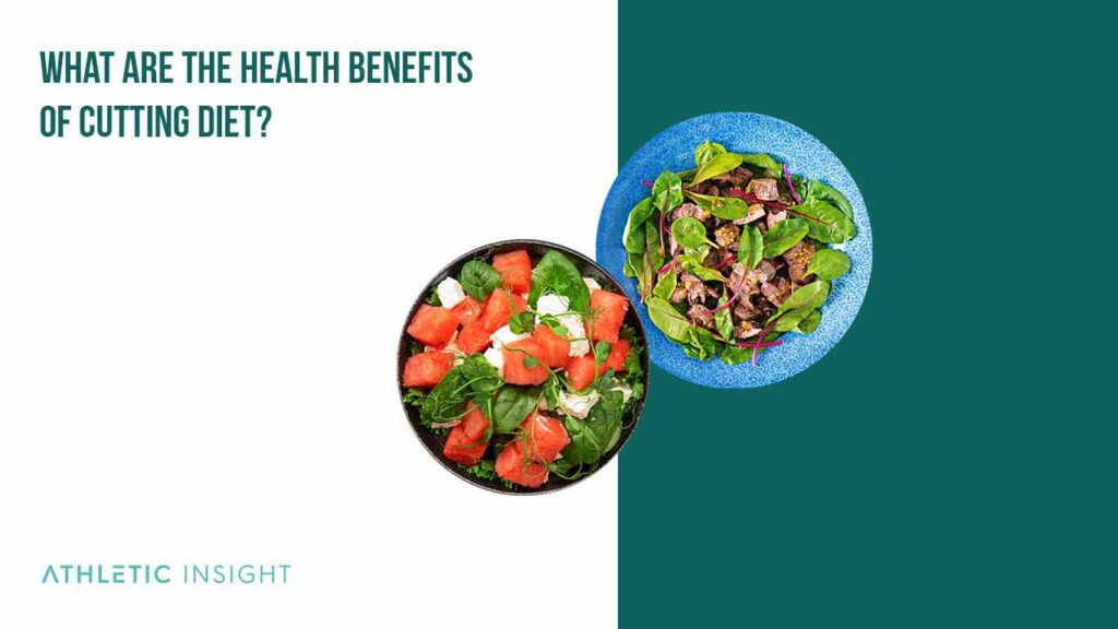 Cutting Diet: Everything You Need To Know - Athletic Insight