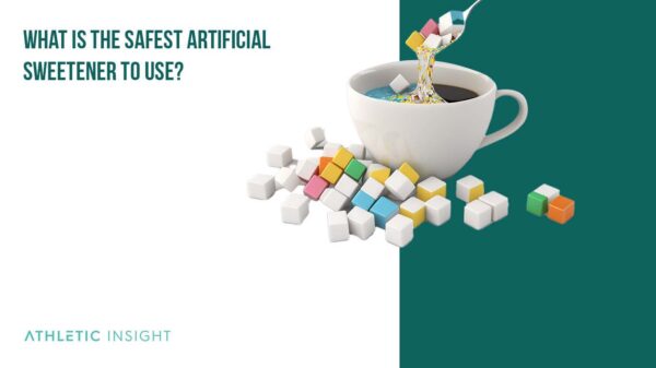 Artificial Sweeteners: Definition, Uses, and Types - Athletic Insight