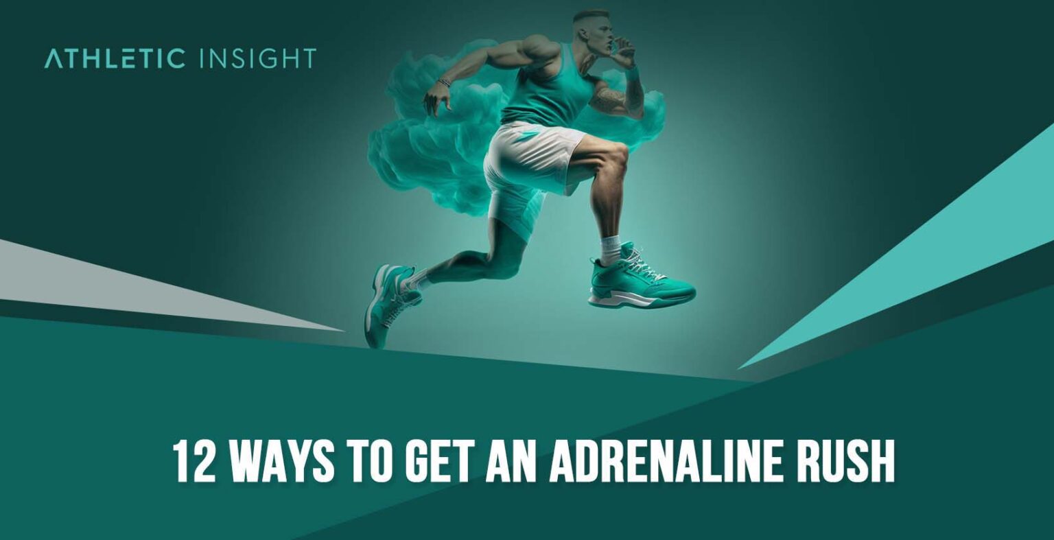 12 Ways to Get an Adrenaline Rush - Athletic Insight