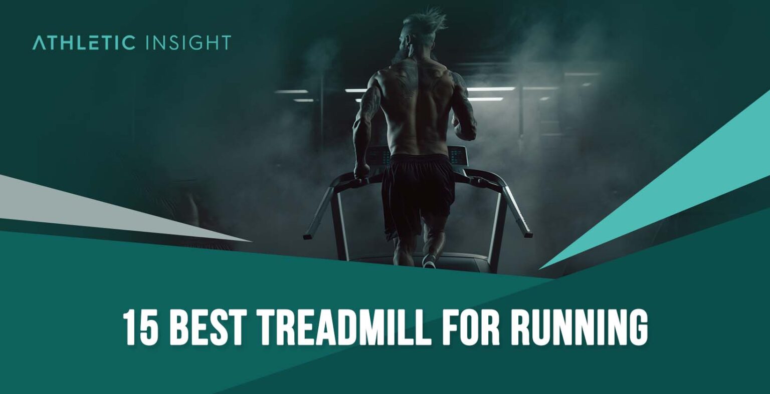 15 Best Treadmills for Running - Athletic Insight