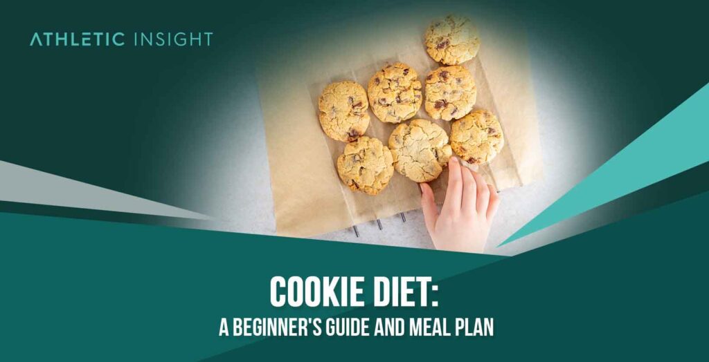 Cookie Diet: A Beginner's Guide and Meal Plan - Athletic Insight