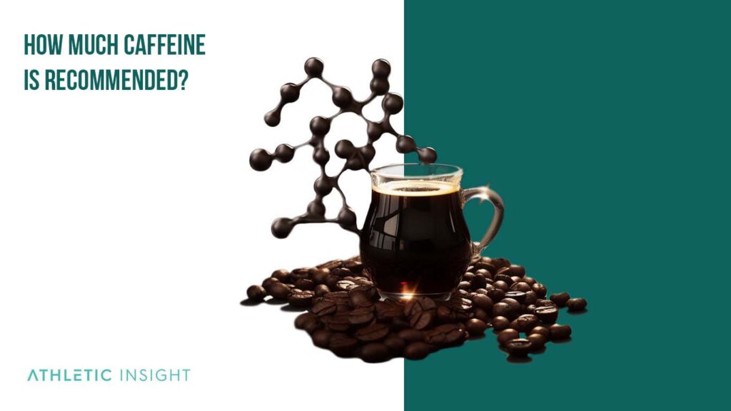 Caffeine: Effects on The Body and Diet - Athletic Insight