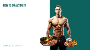 Abs Diet: A Beginner's Guide and Meal Plan - Athletic Insight