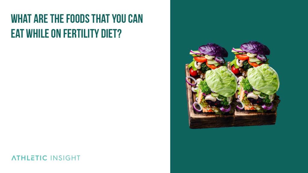 Fertility Diet: A Beginner's Guide and Meal Plan - Athletic Insight