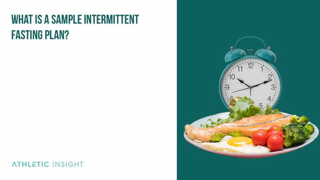 Intermittent Fasting: A Beginner's Guide and Meal Plan - Athletic Insight