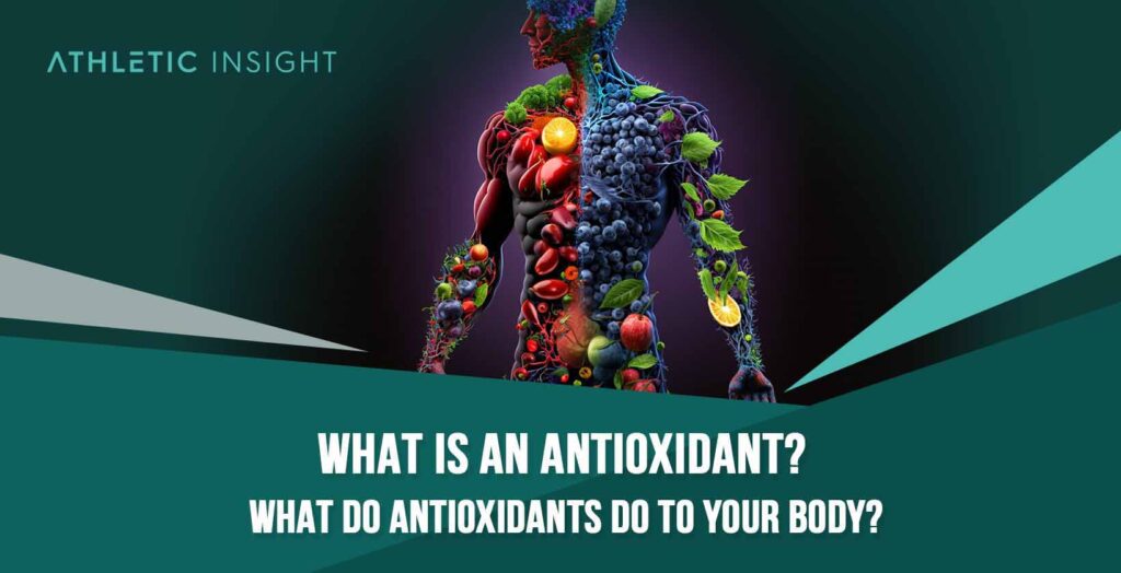 What Is an Antioxidant? What Do Antioxidants Do to Your Body ...