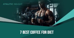 7 Best Coffee Types for Diet - Athletic Insight
